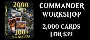 Commander Workshop – 2,000 Cards for $39 | Magic: The Gathering Online