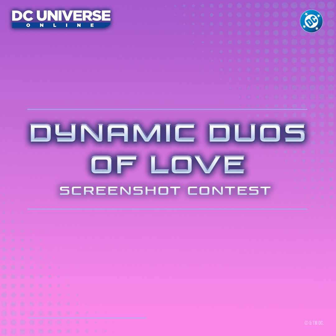 Dynamic Duos of Love Screenshot Contest | DC Universe Online Forums